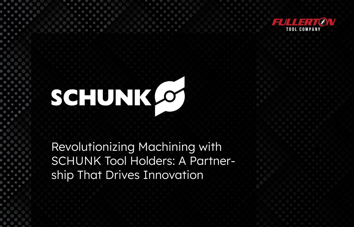 Revolutionizing Machining with SCHUNK Tool Holders: A Partnership That ...